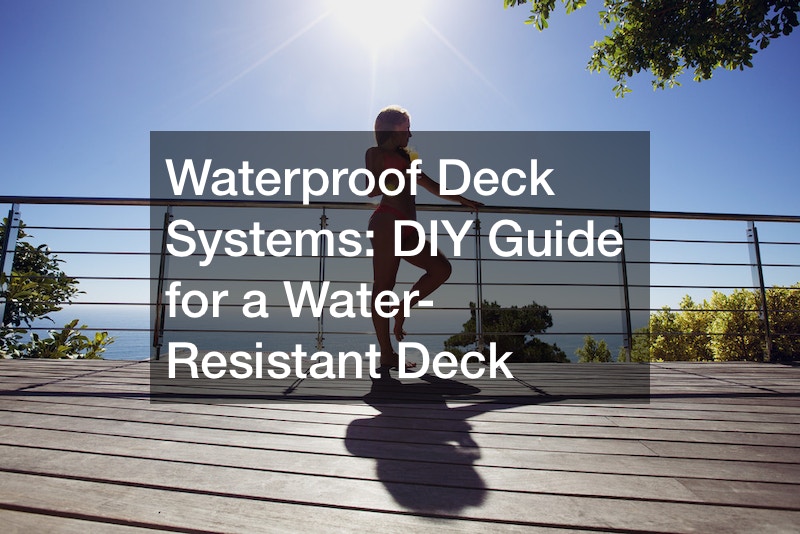 Waterproof Deck Systems DIY Guide for a Water-Resistant Deck - Pop Polling