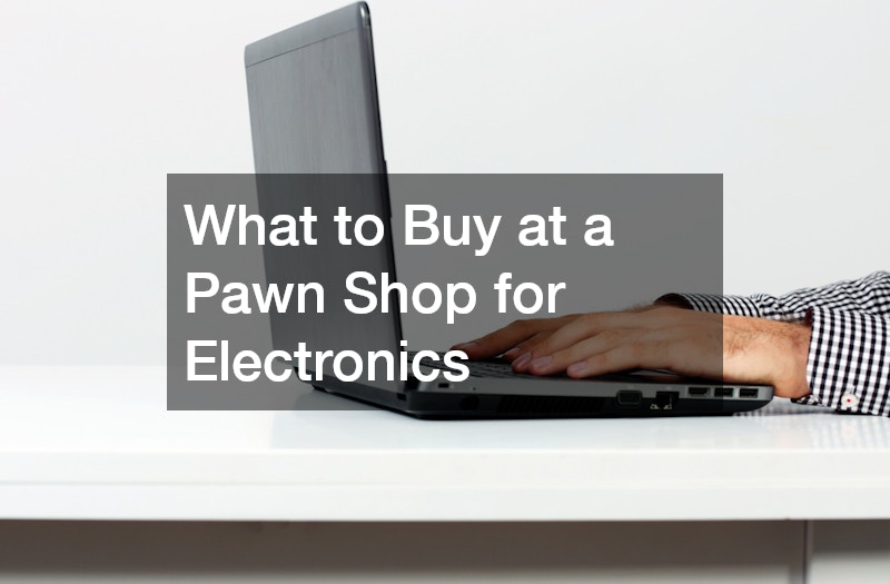 What to Buy at a Pawn Shop for Electronics - Pop Polling
