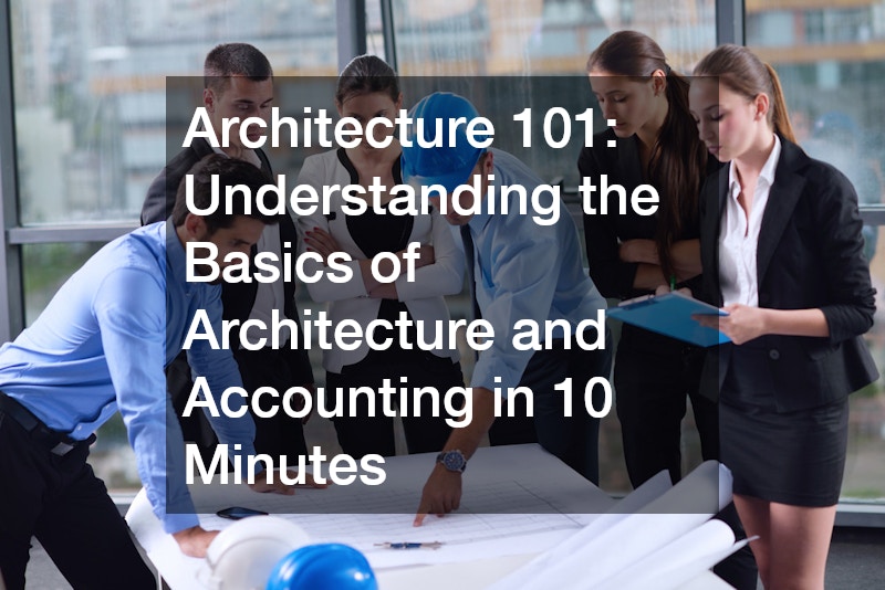 Architecture 101 Understanding the Basics of Architecture and ...